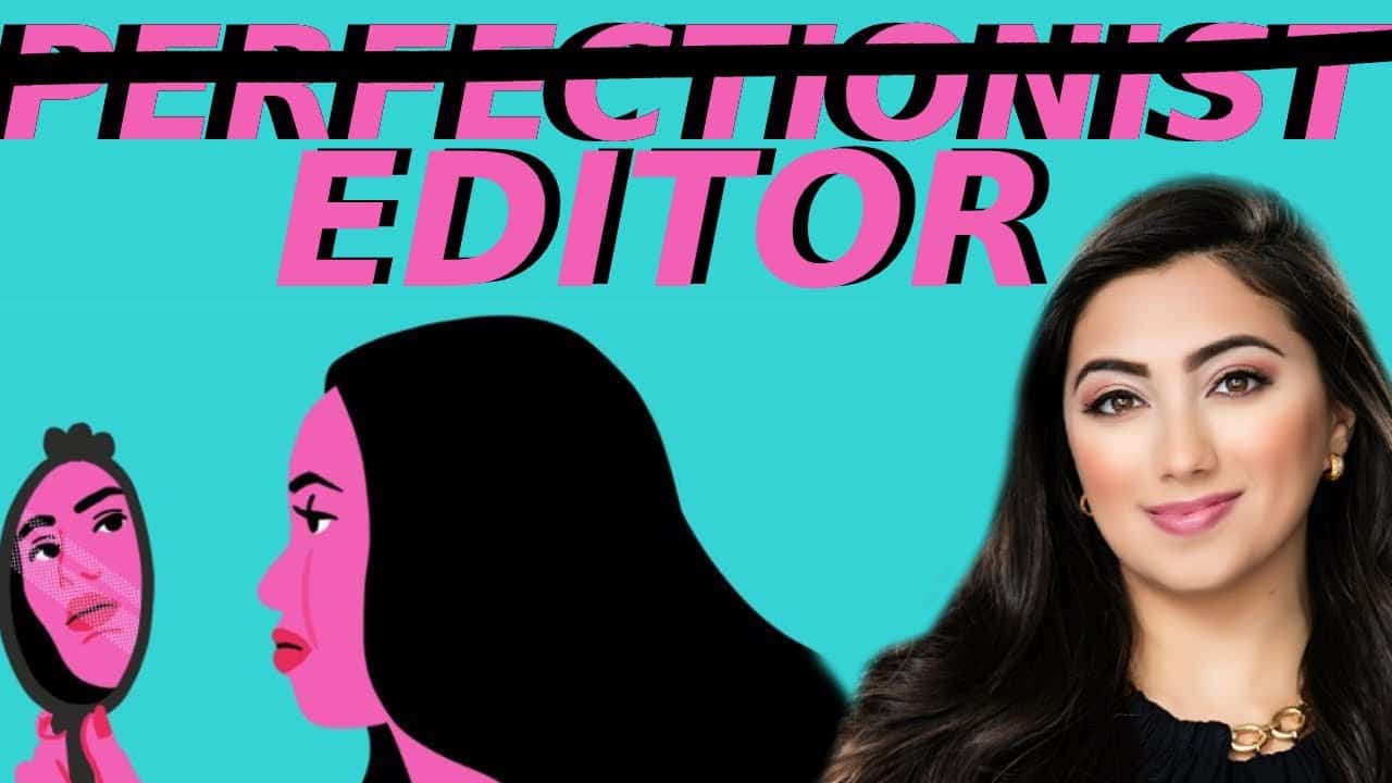 Don't Be A Perfectionist, Be An Editor! - Zen Media