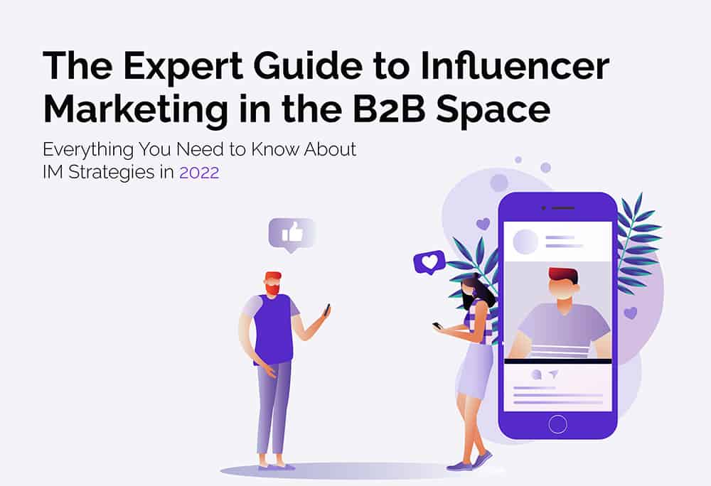 B2B Influencer Marketing: Everything To Know in 2023 - Zen Media