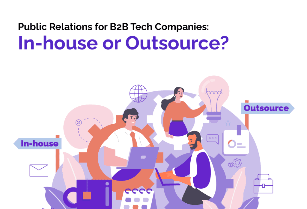 Public Relations for B2B Tech Companies: In-house or Outsource? - Zen Media